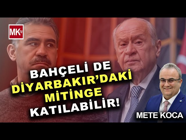 İYİ PARTİLİ METE KOCA'DAN BAHÇELİ'NİN "ÖCALAN MİTİNGİ YAPILABİLİR ...